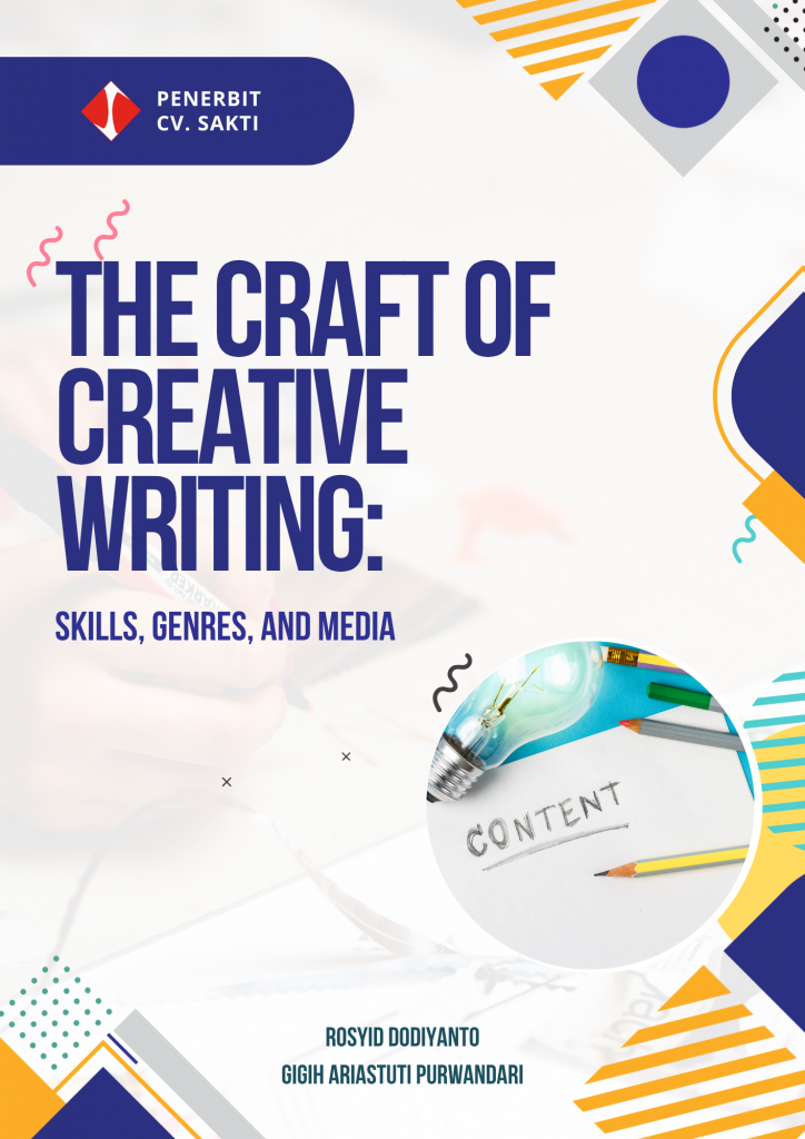 THE CRAFT OF CREATIVE WRITING: SKILLS, GENRES, AND MEDIA – Sakti Builder